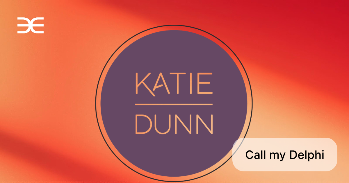 Call with Katie Dunn | Delphi